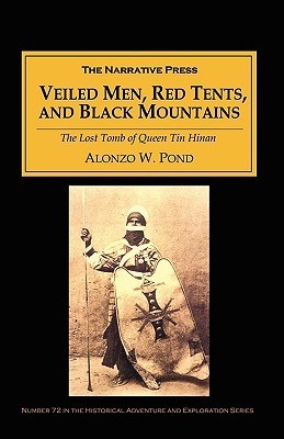 Veiled Men, Red Tents, and Black Mountains by Alonzo W. Pond | Goodreads