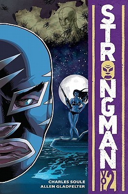 Strongman Volume Two: Oaxaca Tapout (Strongman, 2) by Charles Soule ...