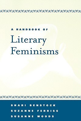 A Handbook of Literary Feminisms by Shari, Benstock | Goodreads