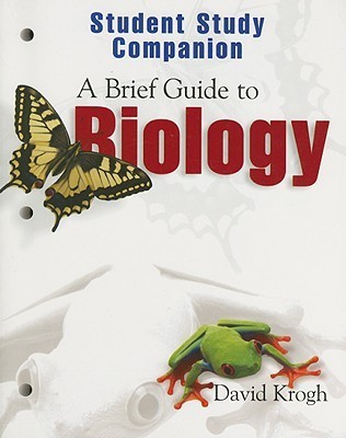 Student Study Companion A Brief Guide to Biology by David Krogh | Goodreads