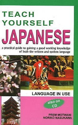 Teach Yourself Japanese (Includes 2 Audio CDs): A Practical Guide to ...