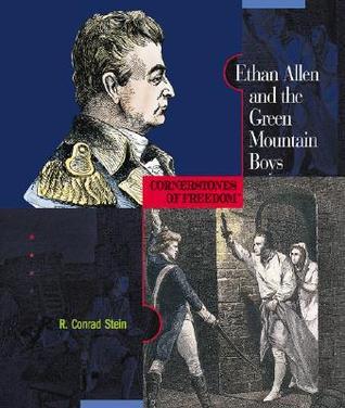 Ethan Allen and the Green Mountain Boys by R. Conrad Stein | Goodreads