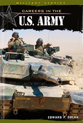 Careers in the U.S. Army (Military Service) by Edward F. Dolan | Goodreads