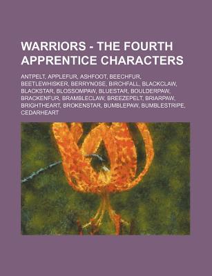 Warriors - The Fourth Apprentice Characters: Antpelt, Applefur, Ashfoot ...
