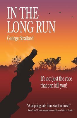 In The Long Run by George Stratford | Goodreads