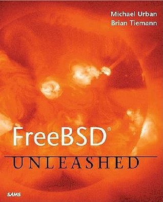 FreeBSD Unleashed (With CD-ROM) by Michael Urban | Goodreads