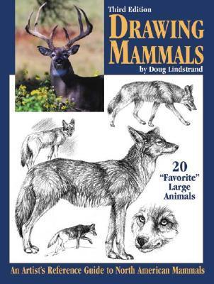 Drawing Mammals by Doug Lindstrand | Goodreads