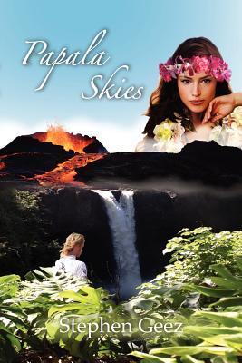 Papala Skies by Stephen Geez | Goodreads