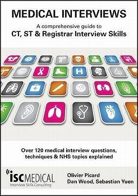Medical Interviews: A Comprehensive Guide to CT, ST and Registrar ...