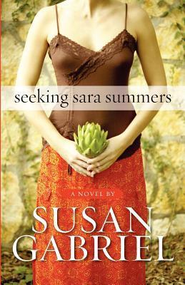 Seeking Sara Summers by Susan Gabriel | Goodreads