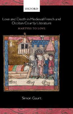Love and Death in Medieval French and Occitan Courtly Literature ...