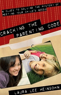 Cracking the Parenting Code: 6 Clues to Solving the Mystery of Meeting ...