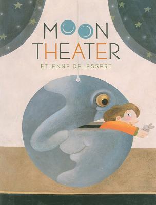 Moon Theater by Étienne Delessert | Goodreads