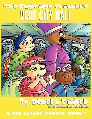The Bugville Critters Visit City Hall by Robert Stanek | Goodreads