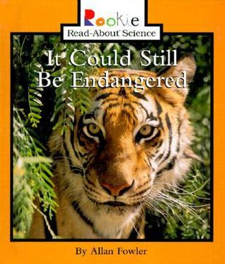 It Could Still Be Endangered by Allan Fowler | Goodreads
