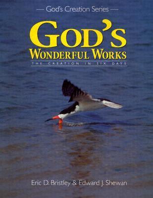 Gods Wonderful Works *OP by Ed Shewan | Goodreads