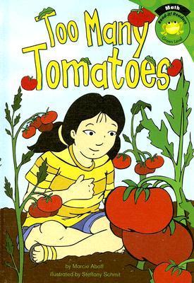 Too Many Tomatoes (Read-It! Readers; Green Level) by Marcie Aboff ...