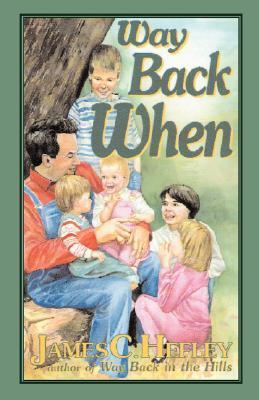 Way Back When by James C. Hefley | Goodreads