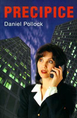 Precipice by Daniel Pollock | Goodreads