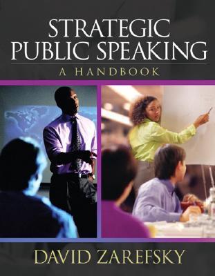 Strategic Public Speaking: A Handbook by David Zarefsky | Goodreads