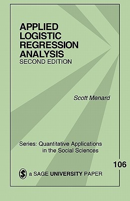 Applied Logistic Regression Analysis by Scott W. (William) Menard | Goodreads