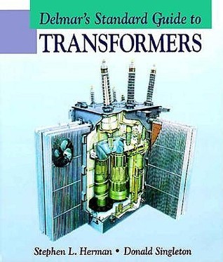 Delmar's Standard Guide to Transformers by Stephen L. Herman | Goodreads