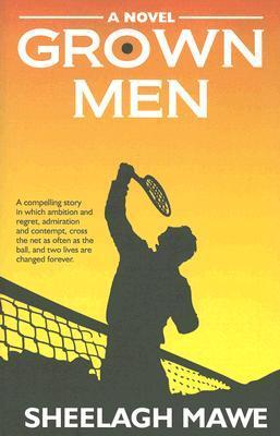 Grown Men by Sheelagh Mawe | Goodreads