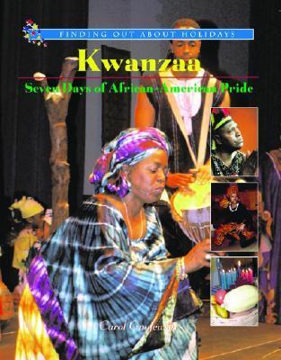 Kwanzaa: Seven Days of African-American Pride by Carol Gnojewski ...