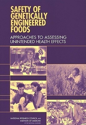 Safety of Genetically Engineered Foods: Approaches to Assessing ...