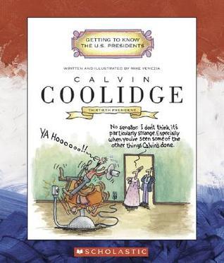 Calvin Coolidge (Getting to Know the US Presidents) by Mike Venezia ...