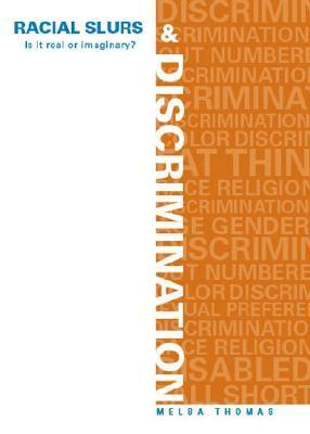 Racial Slurs and Discrimination: Is It Real or Is It Imaginary by Melba ...