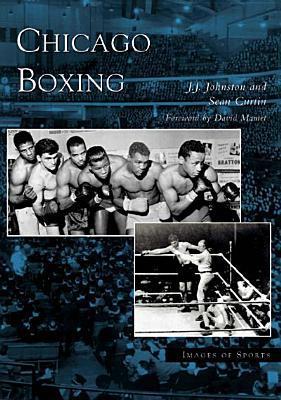 Chicago Boxing, Illinois (Images of Sports) by J.J. Johnston | Goodreads