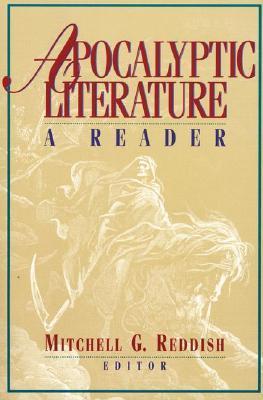 Apocalyptic Literature: A Reader by Mitchell G. Reddish | Goodreads