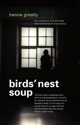 Bird's Nest Soup by Hanna Greally | Goodreads