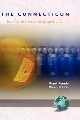 The Connection: Learning for the Connected Generation by Dr Robin Mason ...