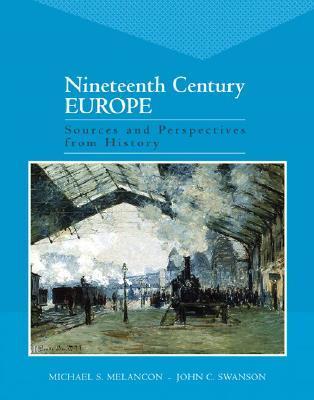 Nineteenth Century Europe: Sources And Perspectives From History by ...