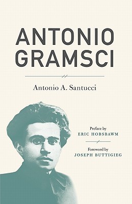 Antonio Gramsci by Antonio A. Santucci | Goodreads