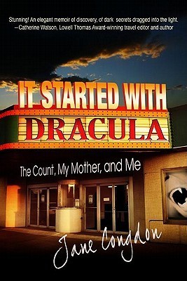 It Started with Dracula: The Count, My Mother, and Me by Jane Congdon ...
