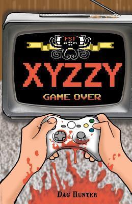 xyzzy: Game Over by Dag Hunter | Goodreads