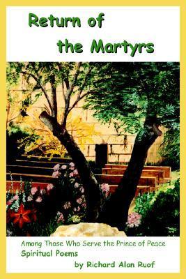 Return of the Martyrs: Among Those Who Serve the Prince of Peace by ...