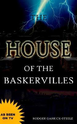 The House of the Baskervilles by Rodger Garrick-Steele | Goodreads