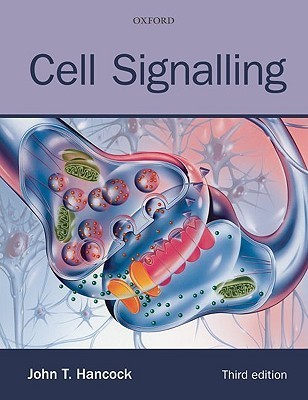 Cell Signalling by John T. Hancock | Goodreads