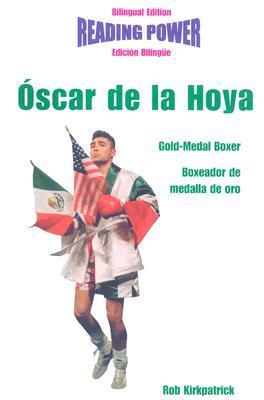 Oscar De La Hoya (English and Spanish Edition) by Rob Kirkpatrick ...