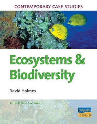 Ecosystems & Biodiversity: As/A2 Geography by David Holmes | Goodreads