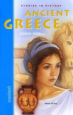 Ancient Greece, 2000-300 B. C., Grades 6-10: Nextext Stories in History ...