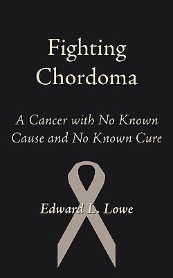 Fighting Chordoma: A Cancer with No Known Cause and No Known Cure by ...