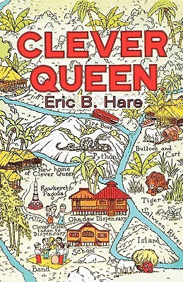 Clever Queen by Eric B. Hare | Goodreads