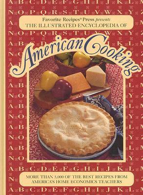 Illustrated Encyclopedia of American Cooking by FRP Publishing | Goodreads