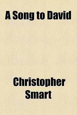 A Song to David by Christopher Smart | Goodreads