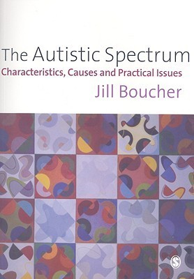 The Autistic Spectrum: Characteristics, Causes and Practical Issues by ...
